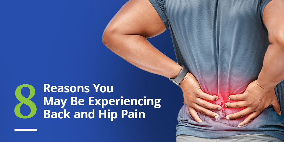 8 Reasons You May Be Experiencing Back and Hip Pain - SpineINA